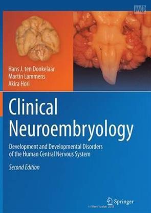 Clinical Neuroembryology Development and Developmental Disorders of the ...