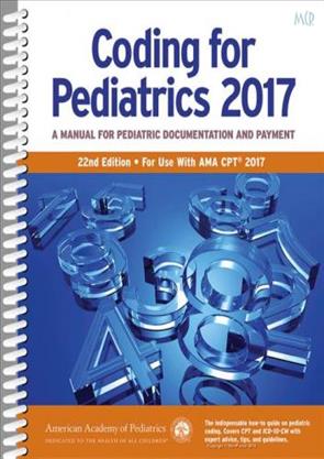 Coding For Pediatrics 2017: A Manual For Pediatric Documentation And ...