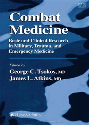 Combat Medicine Basic and Clinical Research in Military, Trauma, and ...