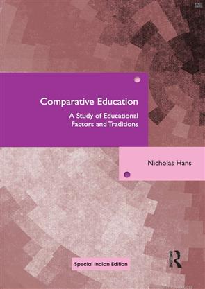 Comparative Education A Study of Educational Factors And Traditions ...