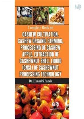 Complete Book On Cashew Cultivation Cashew Organic Farming Processing Of Cashew Apple Extraction ...