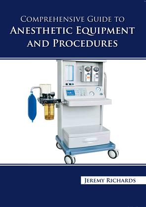 Comprehensive Guide To Anesthetic Equipment And Procedures (Hb 2023)