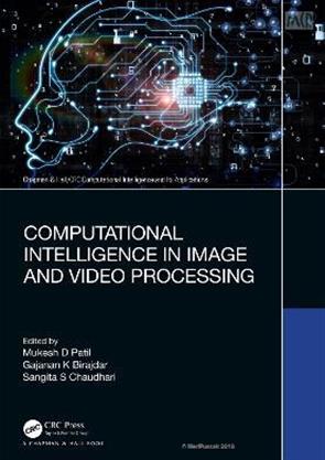 Computational Intelligence in Image and Video Processing 1st Edition 2023 Hardbound, Computer ...