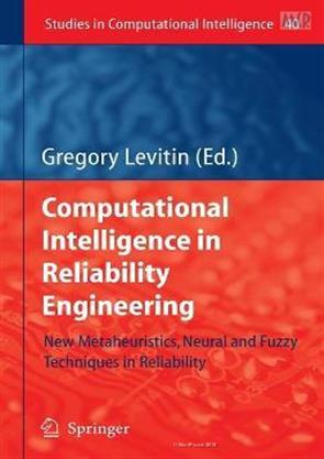 Computational Intelligence in Reliability Engineering New ...
