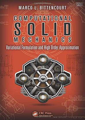 Computational Solid Mechanics: Variational Formulation And High Order Approximation, Books, T ...