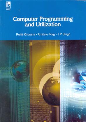 Computer Programming And Utilization, 1/E, Technology Books, Vikas ...