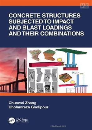 Concrete Structures Subjected to Impact and Blast Loadings and Their Combinations 1st Edition ...