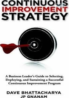 Continuous Improvement Strategy - A Business LeaderS Guide To Selecting ...