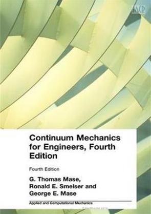 Continuum Mechanics For Engineers 4Th Edition 2020 Edition, Mechanical / Production Engineering ...