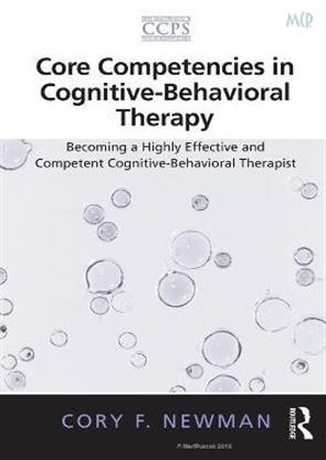 Core Competencies in Cognitive-Behavioral Therapy Becoming a Highly ...