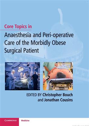Core Topics In Anaesthesia And Peri-Operative Care Of The Morbidly ...