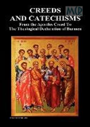 Creeds and Catechisms Apostles Creed Nicene Creed Athanasian Creed ...