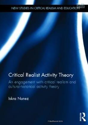 Critical Realist Activity Theory An Engagement With Critical Realism ...