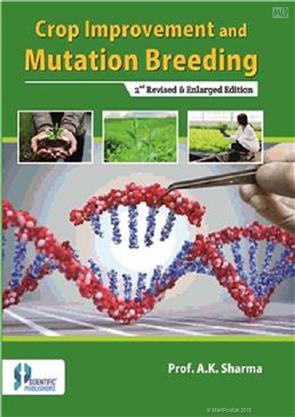 Crop Improvement And Mutation Breeding (2Nd Ed)