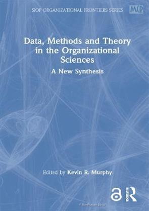 Data, Methods and Theory in the Organizational Sciences 1st Edition ...