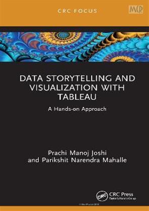 Data Storytelling and Visualization with Tableau 1st Edition 2022 ...
