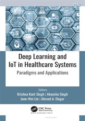 Deep Learning and Iot In Healthcare Systems, Computer Science and Information Technology Books ...