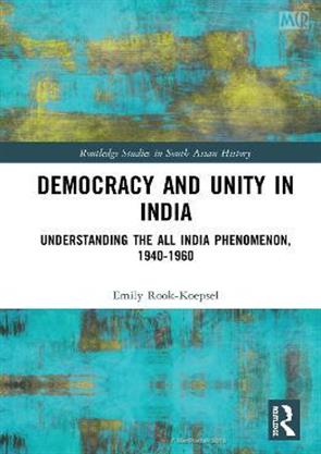 Democracy and Unity In India Understanding the all India Phenomenon ...