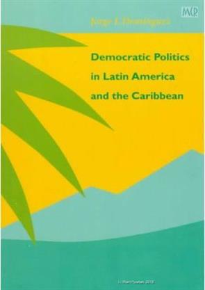 Democratic Politics in Latin America and the Caribbean, Political ...