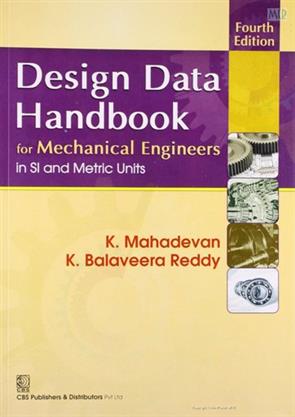 Design Data Handbook For Mechanical Engineers In Si And Metric Units, 4Th Edition, Mechanical ...