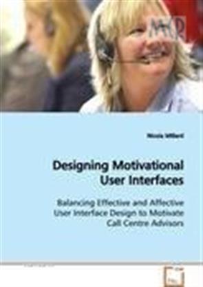 Designing Motivational User Interfaces Balancing Effective and Affective User Interface Design ...