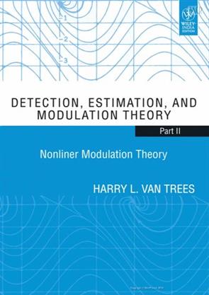 Detection, Estimation, And Modulation Theory Part Ii: Nonliner Modulation Theory, Engineering ...