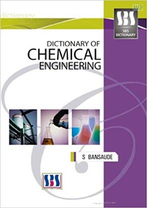 Dictionary Of Chemical Engineering, Chemical Engineering Books, SBS Publishers and Distributors ...