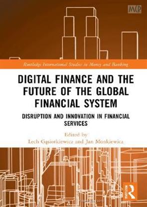 Digital Finance and the Future of the Global Financial System 1st ...