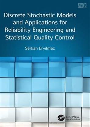 Discrete Stochastic Models and Applications for Reliability Engineering and Statistical Quality ...