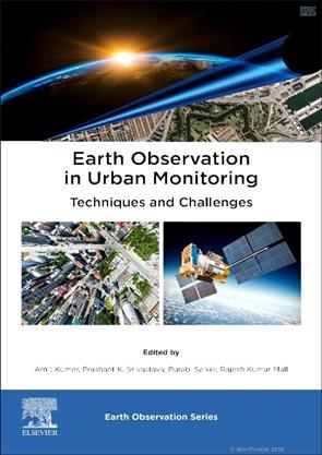 Earth Observation in Urban Monitoring Techniques and Challenges 1ed