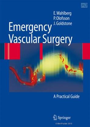 Emergency Vascular Surgery A Practical Guide 1st Editon 2010 Softbound ...