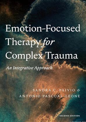 Emotion Focused Therapy For Complex Trauma
