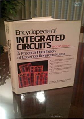 Encyclopedia of Integrated Circuits A Practical Handbook of Essential ...
