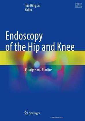 Endoscopy of the Hip and Knee Principle and Practice 1st Editon 2021 Softbound, Orthopaedics ...
