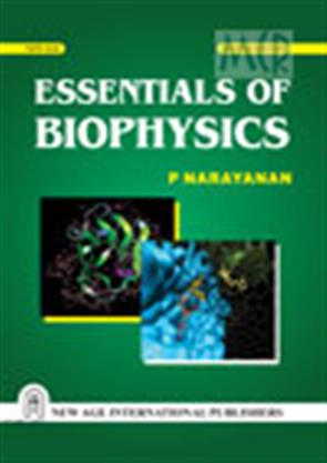 Essentials Of Biophysics, Biology, New Age International (P) Ltd ...