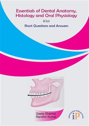 Essentials of Dental anatomy Histology and Oral Physiology With Short ...