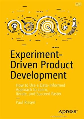 Experiment-Driven Product Development How To Use A Data-Informed ...