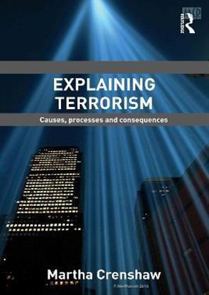 Explaining Terrorism Causes Processes And Consequences (Pb 2011), Political Science, Taylor ...