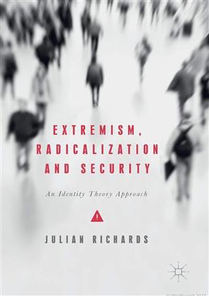 Extremism Radicalization and Security an Identity Theory Approach ...