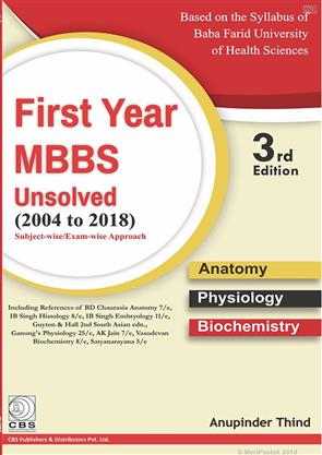 First Year Mbbs Unsolved (2004-2018)- Subject-Wise/Exam-Wise Approach, MBBS 1st Prof, CBS ...