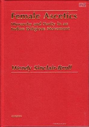 Female Ascetics Hierarchy And Pority In Indian Religious Movements ...