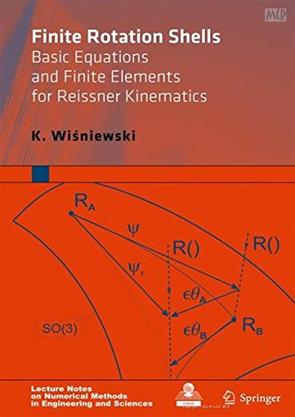 Finite Rotation Shells: Basic Equations And Finite Elements For Reissner Kinematics, Books, Springer