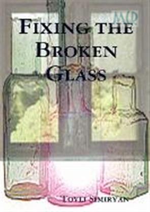 Fixing The Broken Glass, Poem / Poetry, Lulu Press