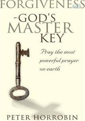 Forgiveness - Gods Master Key Pray The Most Powerful Prayer On Earth ...