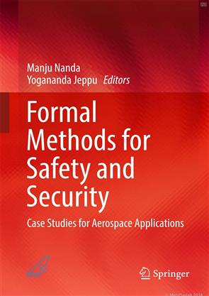 Formal Methods for Safety and Security Case Studies for Aerospace Applications, Aeronautical ...