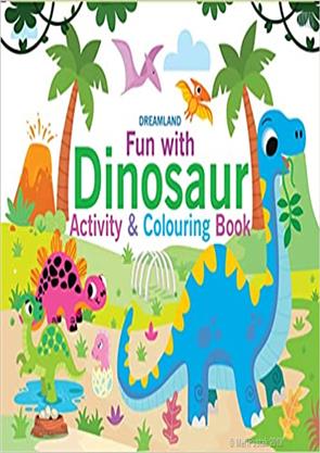 Fun with Dinosaur Activity & Colouring, Kids Books, Dreamland Publications