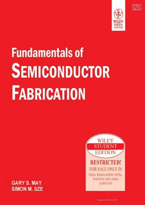 Fundamentals Of Semiconductor Fabrication (Wiley Student Edition ...