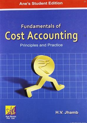 Fundamentals of Cost Accounting Principles and Practice, Management ...