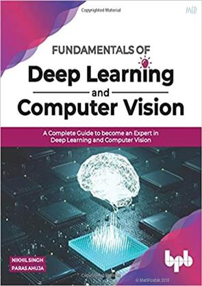 Fundamentals Of Deep Learning And Computer Vision, .Net, BPB Publications