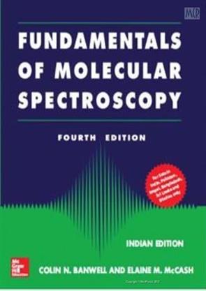 Fundamentals Of Molecular Spectroscopy, Books, McGraw Hill